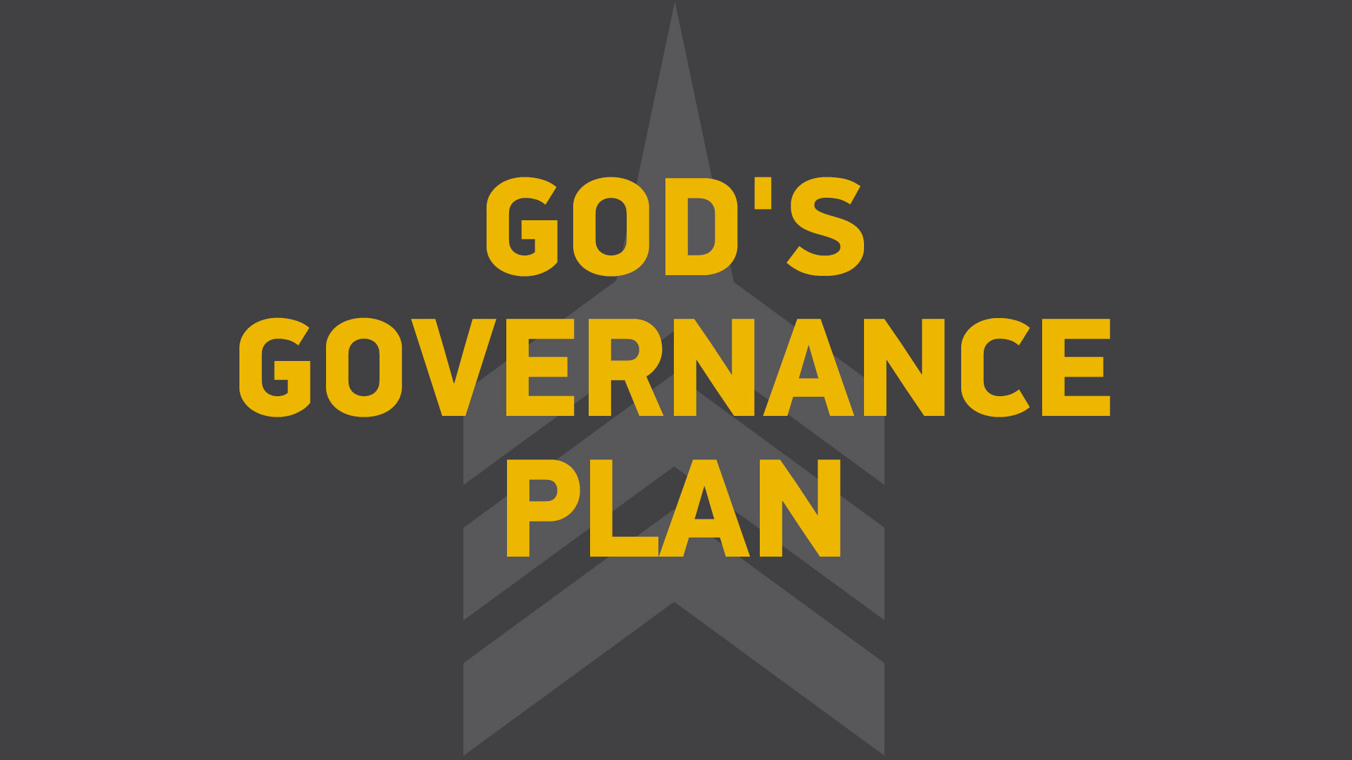 God's Governance Plan | Gospel City Church